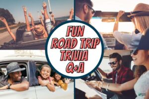 61 Road Trip Trivia Questions (and Answers) | Group Games 101