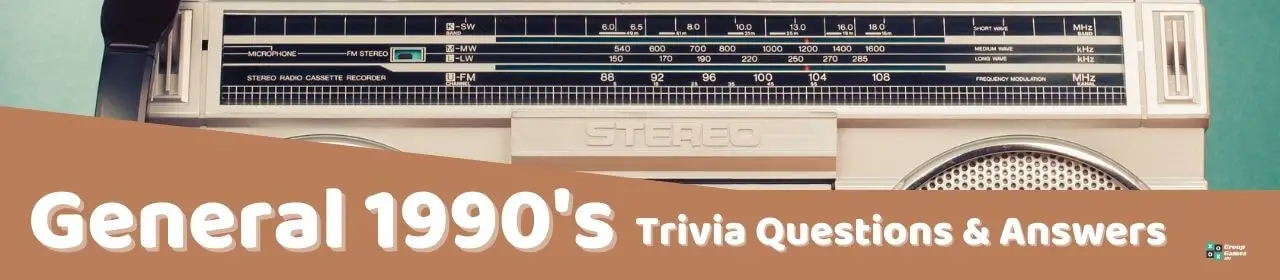 83 Best 1990's Trivia Questions (and Answers) | Group Games 101