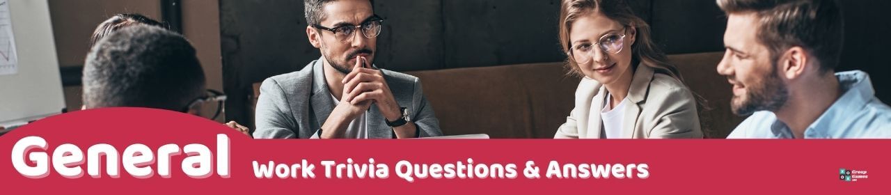 64 Work Trivia Questions (and Answers) | Group Games 101
