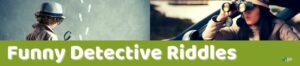 37 Detective Riddles (with Answers) - Group Games 101