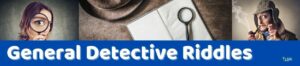 37 Detective Riddles (with Answers) - Group Games 101