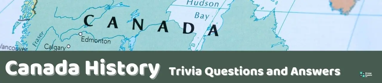 46 Canada Trivia Questions (and Answers) | Group Games 101