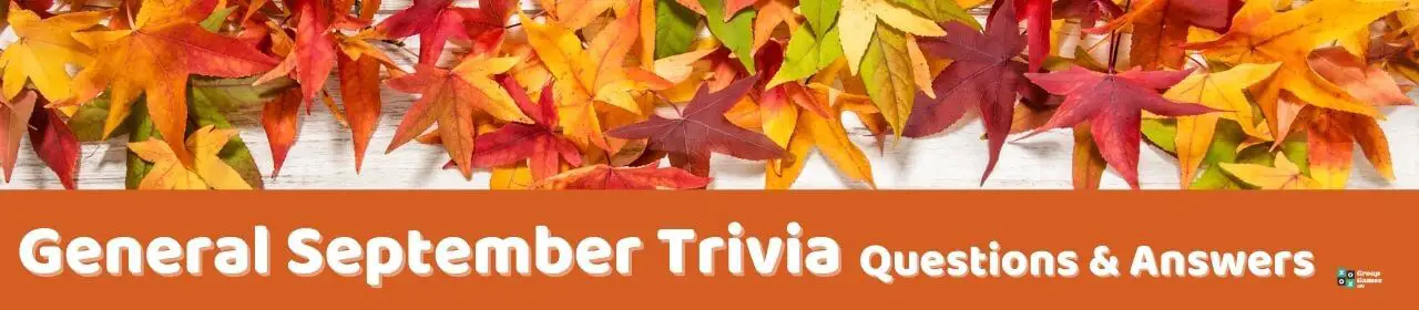 59 September Trivia Questions (and Answers) | Group Games 101