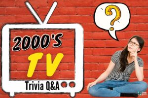 47 Fun 2000's TV Trivia Questions (and Answers) | Group Games 101