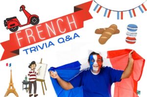 45 French Trivia Questions (and Answers) | Group Games 101