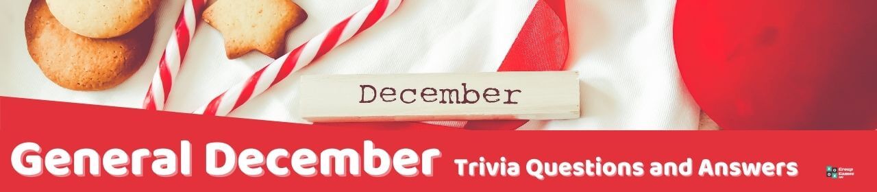 59 December Trivia Questions (and Answers) | Group Games 101