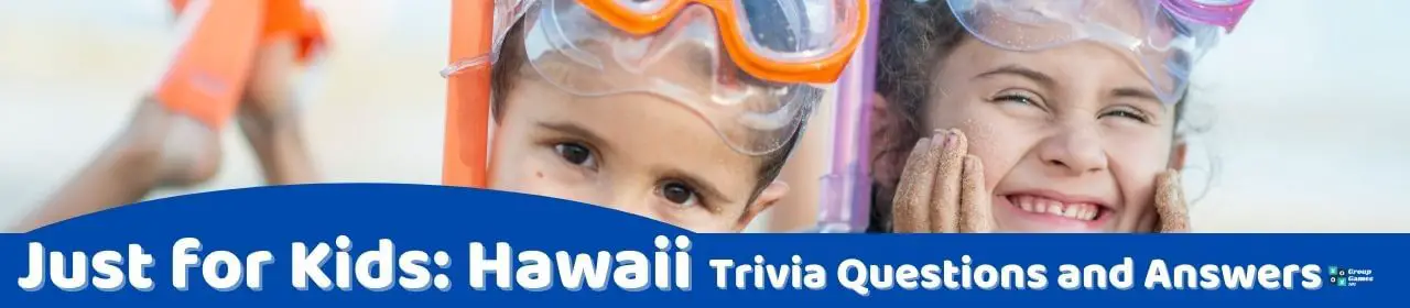 39 Hawaii Trivia Questions (and Answers) | Group Games 101