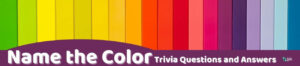 39 Color Trivia Questions (and Answers) | Group Games 101