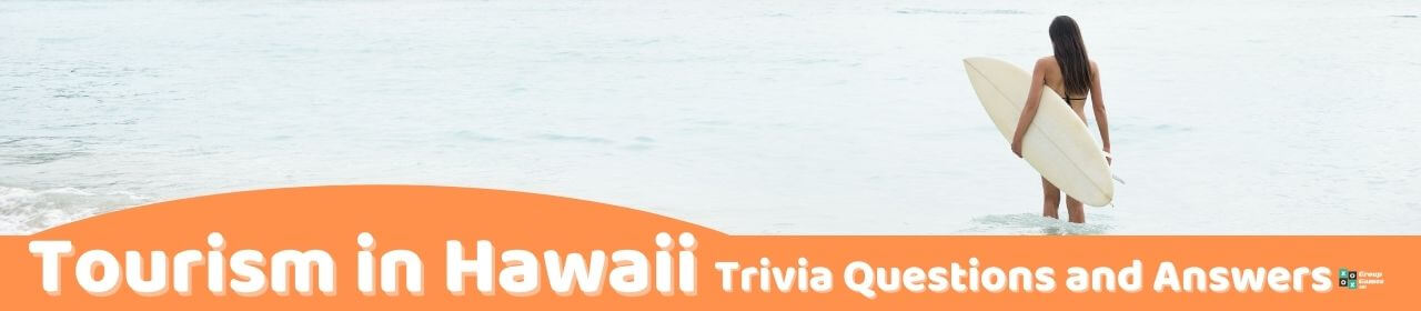 39 Hawaii Trivia Questions (and Answers) | Group Games 101