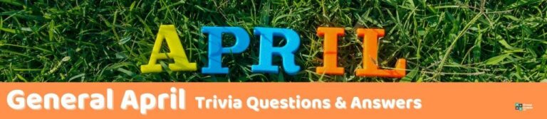 41 April Trivia Questions (and Answers) | Group Games 101