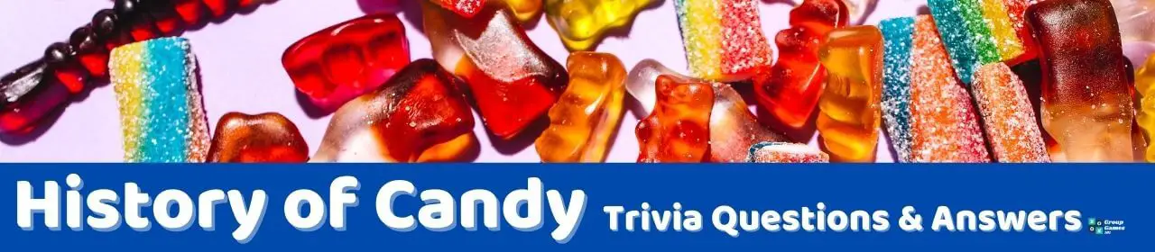 37 Candy Trivia Questions (and Answers) | Group Games 101