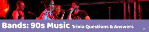 37 Fun 90's Music Trivia Questions (and Answers)