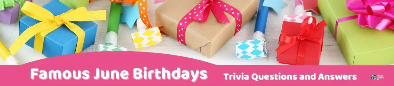 51 June Trivia Questions (and Answers) [2023] | Group Games 101