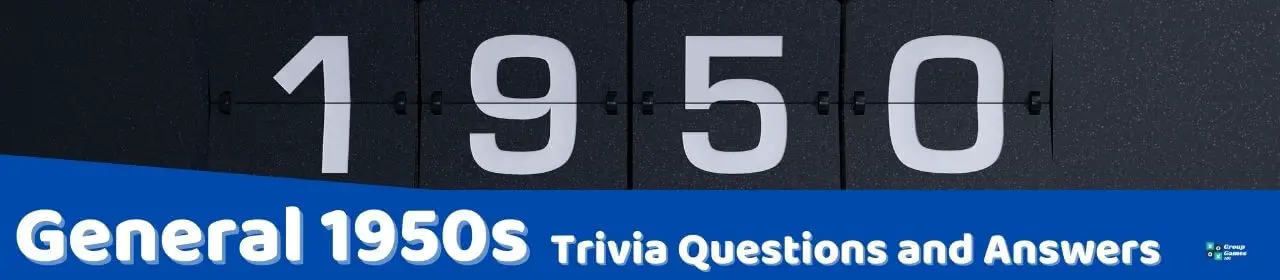 46 Best 1950's Trivia Questions (and Answers) | Group Games 101