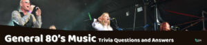 35 Great 80's Music Trivia Questions (and Answers)