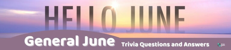 51 June Trivia Questions (and Answers) [2023] | Group Games 101