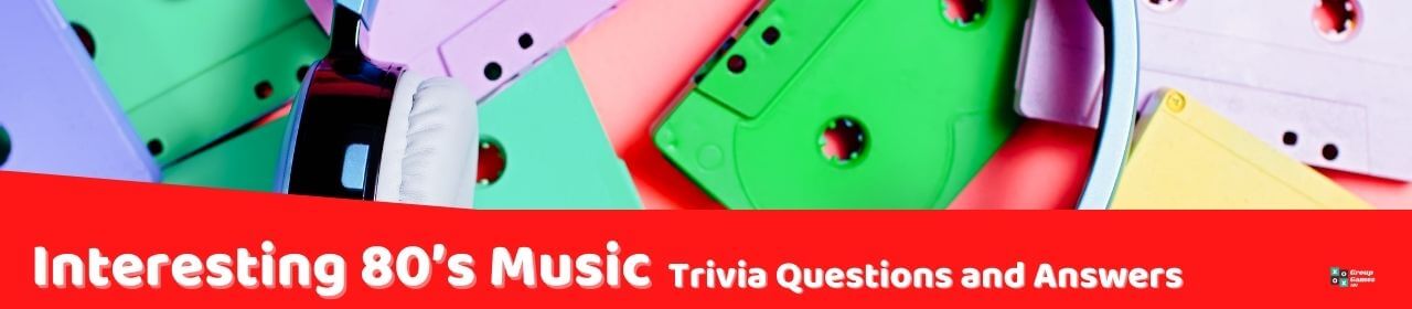35 Great 80's Music Trivia Questions (and Answers)