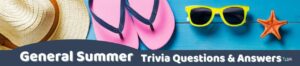 41 Summer Trivia Questions (and Answers) | Group Games 101