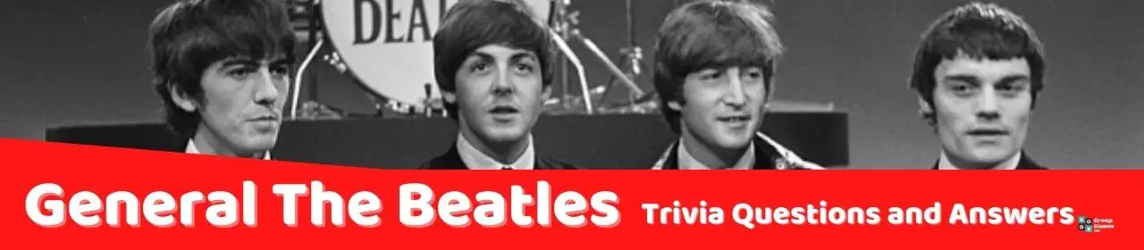 51 The Beatles Trivia Questions (and Answers) | Group Games 101