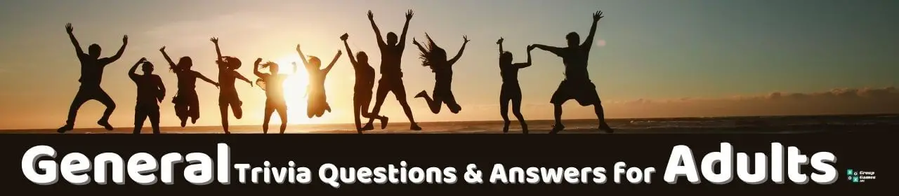 135 General Trivia Questions (and Answers) | Group Games 101