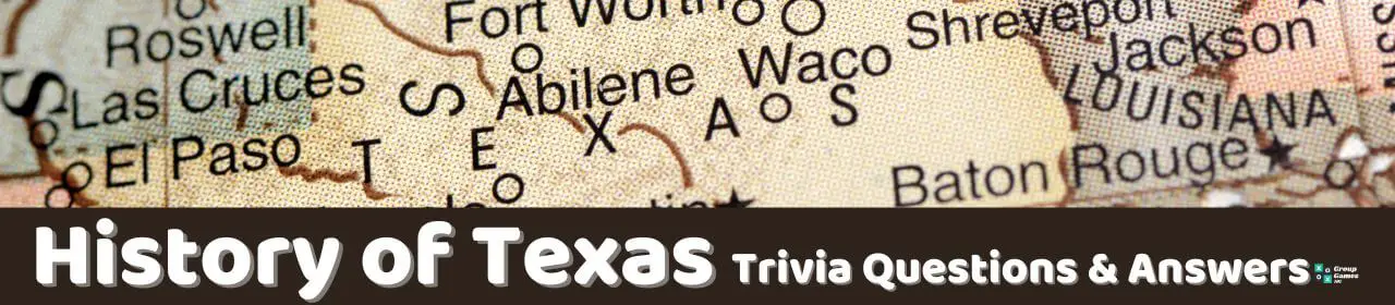 51 Texas Trivia Questions (and Answers) | Group Games 101