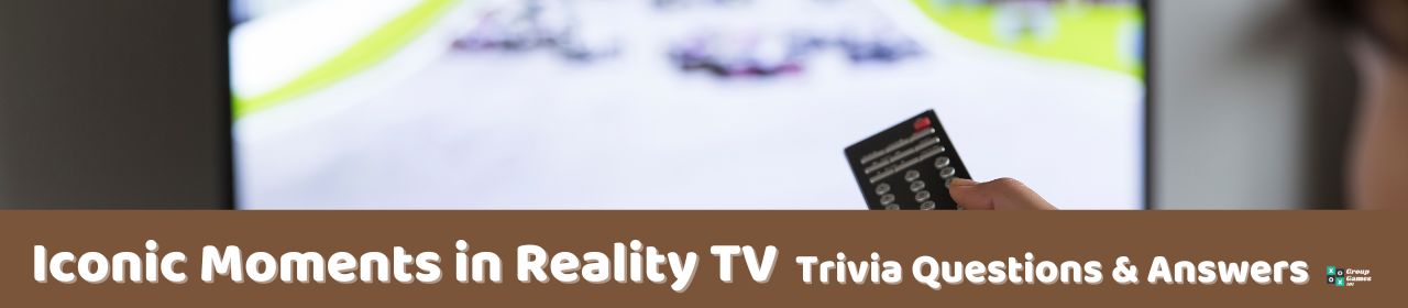 33 Reality TV Trivia Questions (and Answers) | Group Games 101