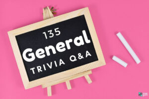 135 General Trivia Questions (and Answers) | Group Games 101