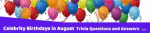 39 August Trivia Questions (and Answers) | Group Games 101