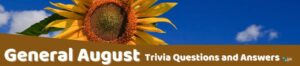 39 August Trivia Questions (and Answers) | Group Games 101