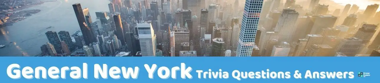 37 New York Trivia Questions (and Answers) | Group Games 101