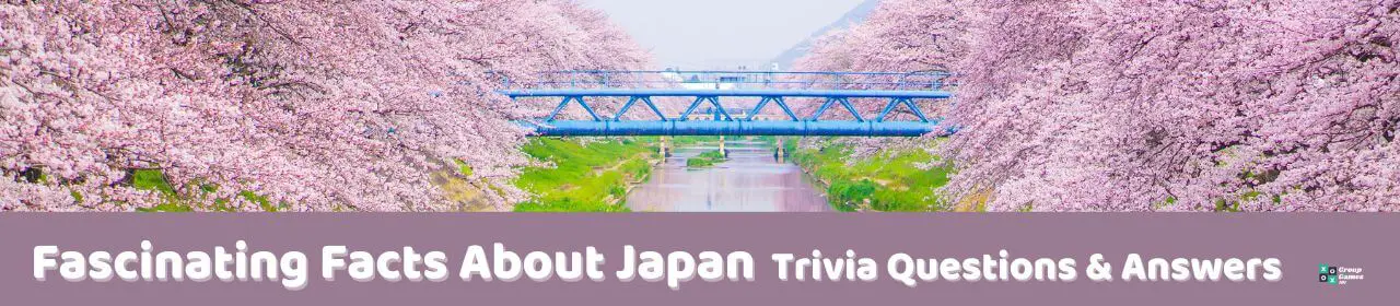 55 Japan Trivia Questions (and Answers) | Group Games 101