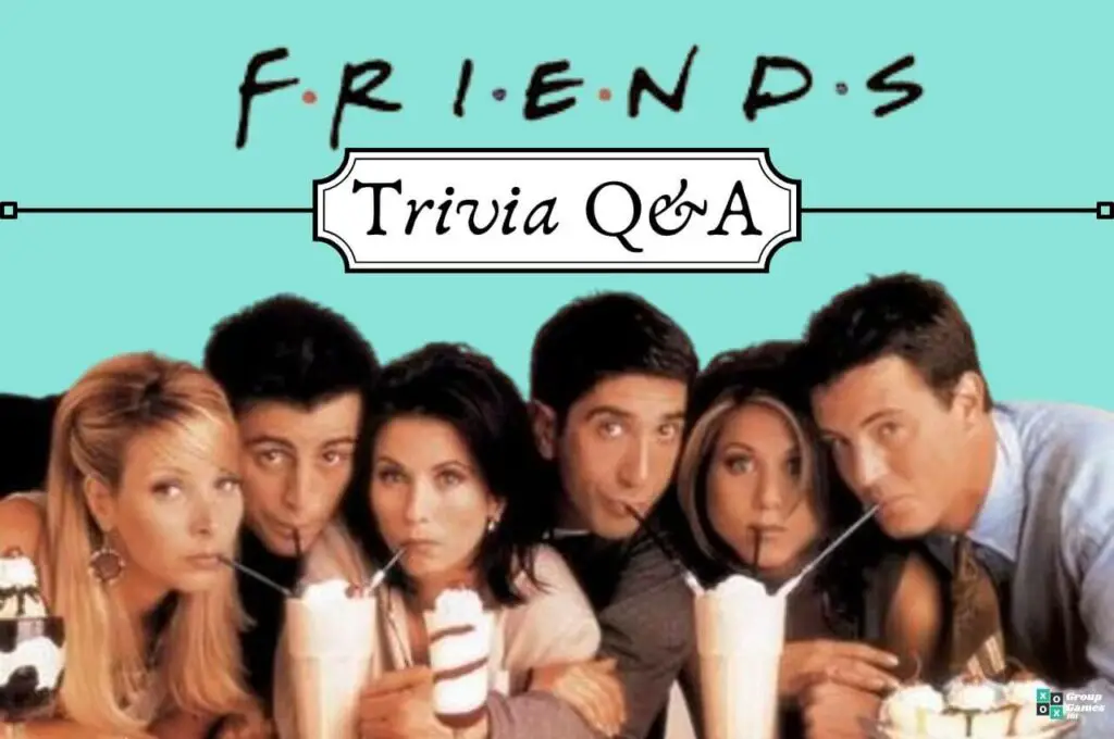 200 Friends Trivia Questions and Answers Group Games 101