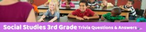 55 Fun 3rd Grade Trivia Questions (and Answers) | Group Games 101