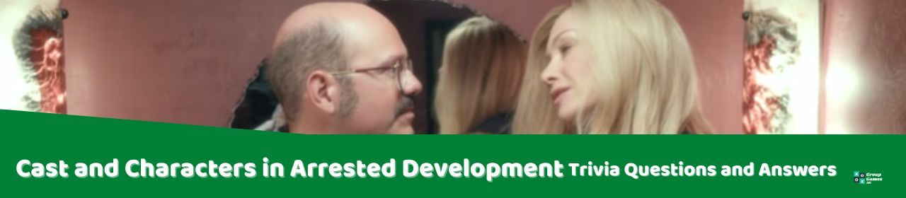 30 Arrested Development Trivia Questions (and Answers)