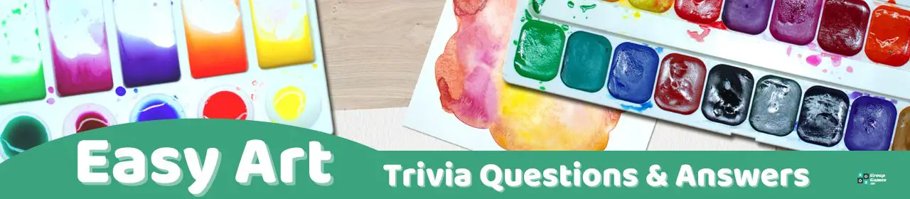 41 Art Trivia Questions (and Answers) | Group Games 101