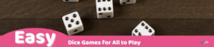 35 Dice Games to Play With Family and Friends | Group Games 101
