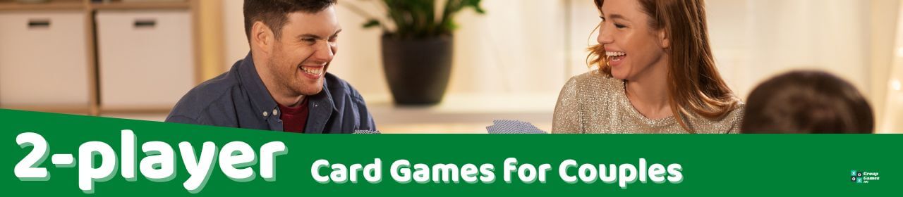 55 Fun 2 Player Card Games to Play | Group Games 101