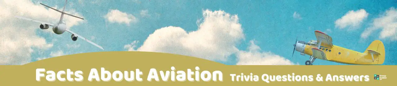 47 Aviation Trivia Questions (and Answers) | Group Games 101