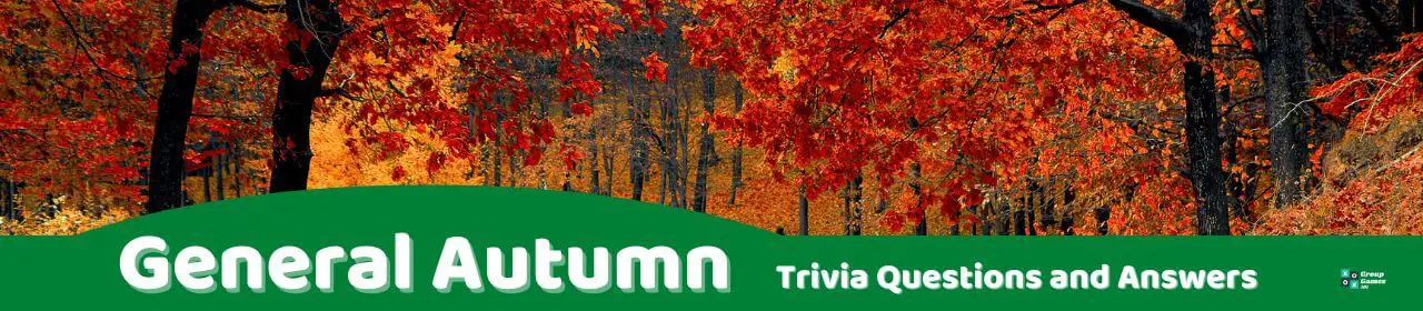 39 Autumn Trivia Questions (and Answers) | Group Games 101