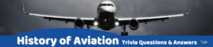 47 Aviation Trivia Questions (and Answers) | Group Games 101