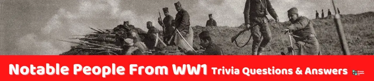 35 WW1 Trivia Questions (and Answers) | Group Games 101