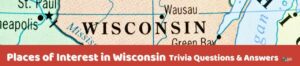 47 Wisconsin Trivia Questions (and Answers) | Group Games 101