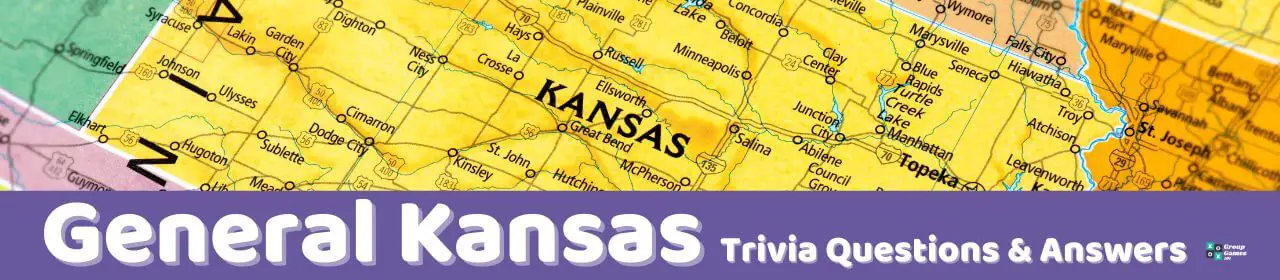 31 Kansas Trivia Questions (and Answers) | Group Games 101
