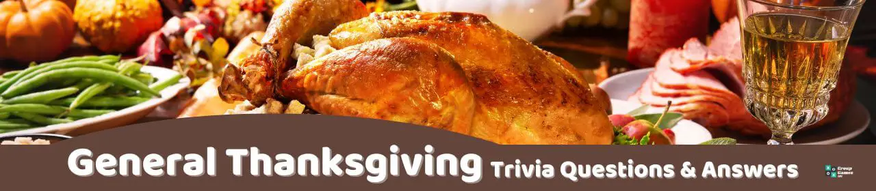 47 Thanksgiving Trivia Questions (and Answers) | Group Games 101