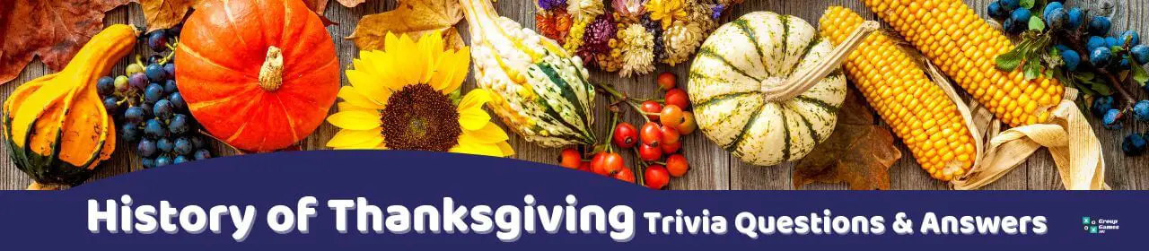 47 Thanksgiving Trivia Questions (and Answers) | Group Games 101