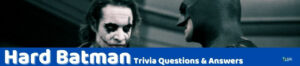 41 Batman Trivia Questions (and Answers) | Group Games 101