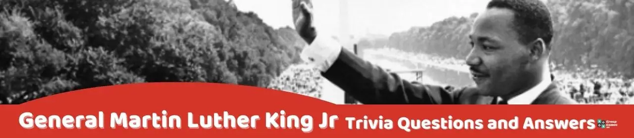 35 Martin Luther King Jr Trivia Questions (and Answers) | Group Games 101