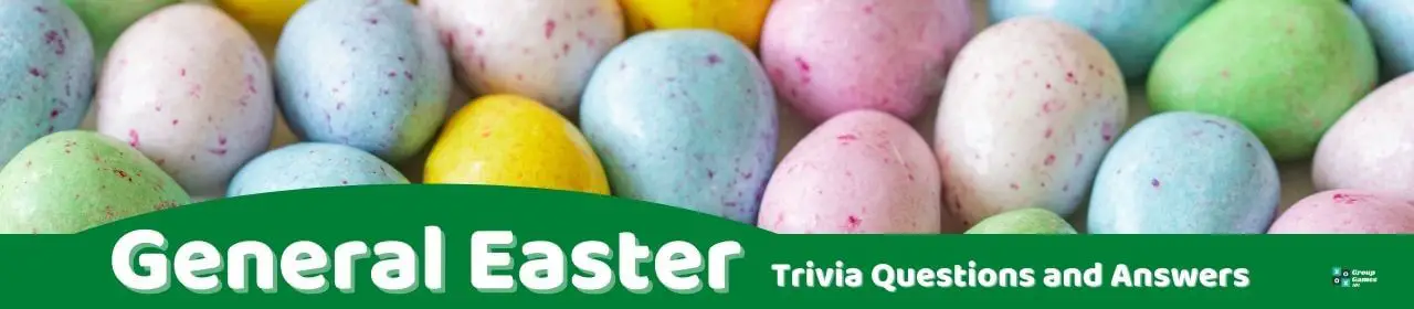 40 Easter Trivia Questions (and Answers) | Group Games 101