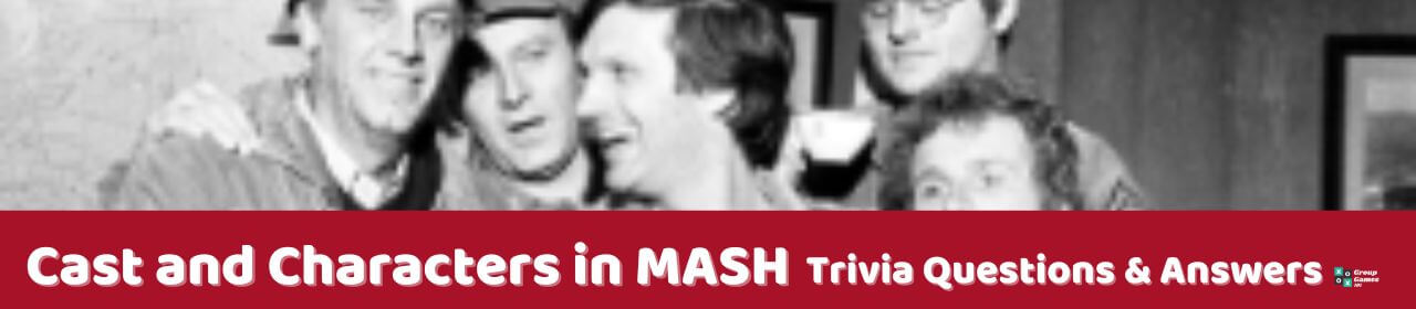 45 MASH Trivia Questions (and Answers) | Group Games 101