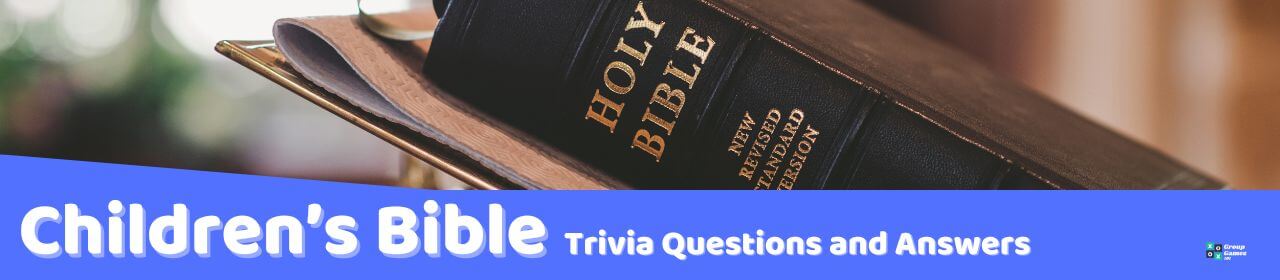 40 Bible Trivia Questions (and Answers) | Group Games 101
